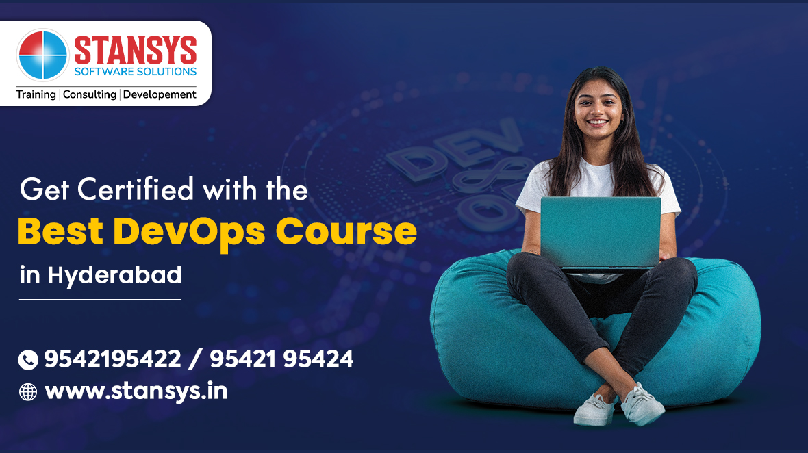 Get Certified with the Best DevOps Course in Hyderabad - Stansys